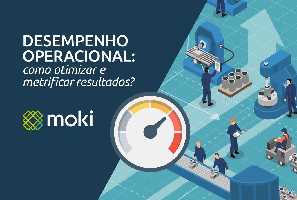 Desempenho operacional: como otimizar e medir resultados?